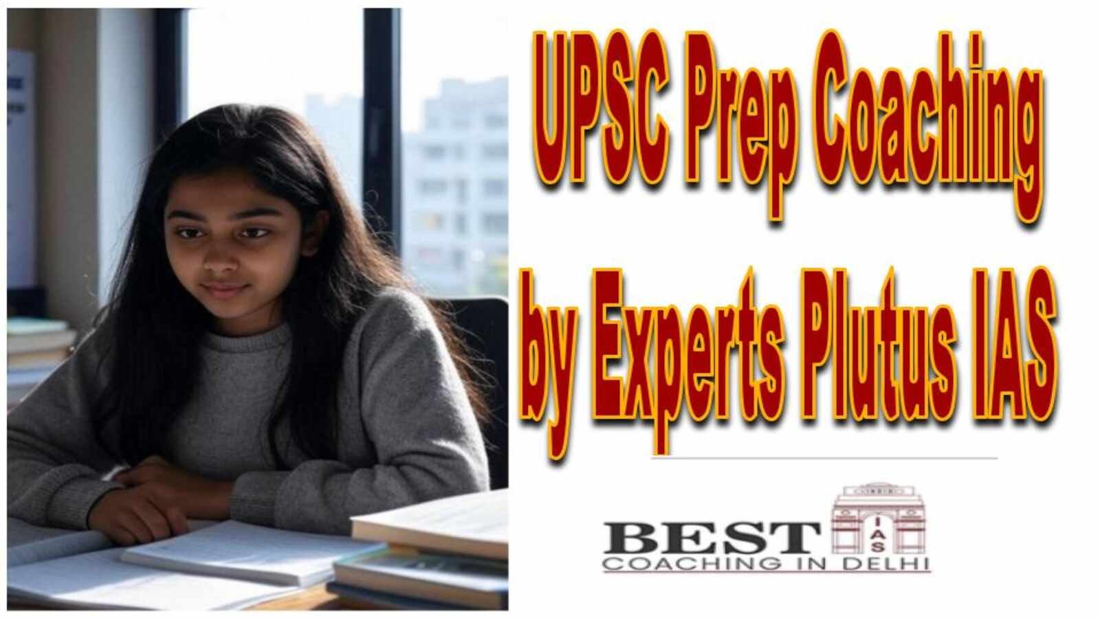 UPSC 2025 Prep & Coaching by Experts | Plutus IAS - Best IAS Coaching ...